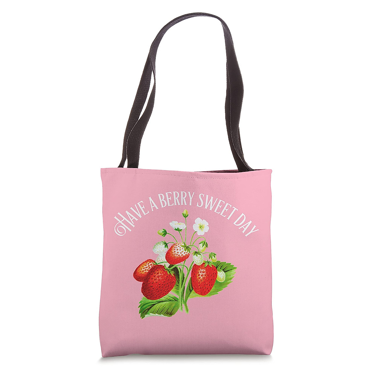 Strawberry Have A Berry Sweet Day Positive Quote Women Kids Tote Bag