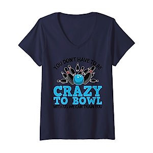 Womens Funny Crazy Bowling Gift Bowlers Ten Pin Players Men Women V-Neck T-Shirt
