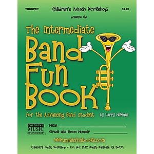 The Intermediate Band Fun Book (Trumpet): for the Advancing Band Student (Intermediate Band Fun Book Series)