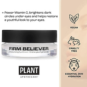 plant apothecary Firm Believer: 30ml Under Eye Cream with Vitamin C - Puffiness, Dark Circles, Eye Bags, Fine Lines and Wrinkles Reducer - Anti-Aging Eye Creams and Skin Care for Men and Women