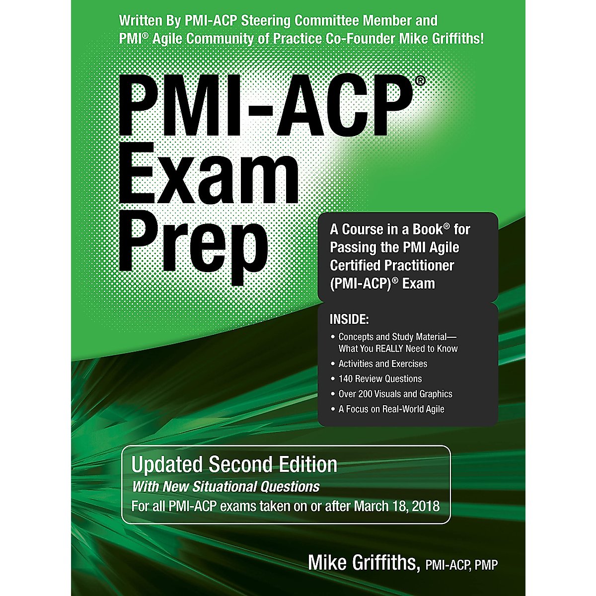 PMI-ACP Exam Prep : A Course in a Book for Passing the PMI Agile Certified Practitioner (PMI-ACP) Exam (Updated Second Edition)