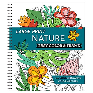 Large Print Easy Color & Frame - Nature (Stress Free Coloring Book)