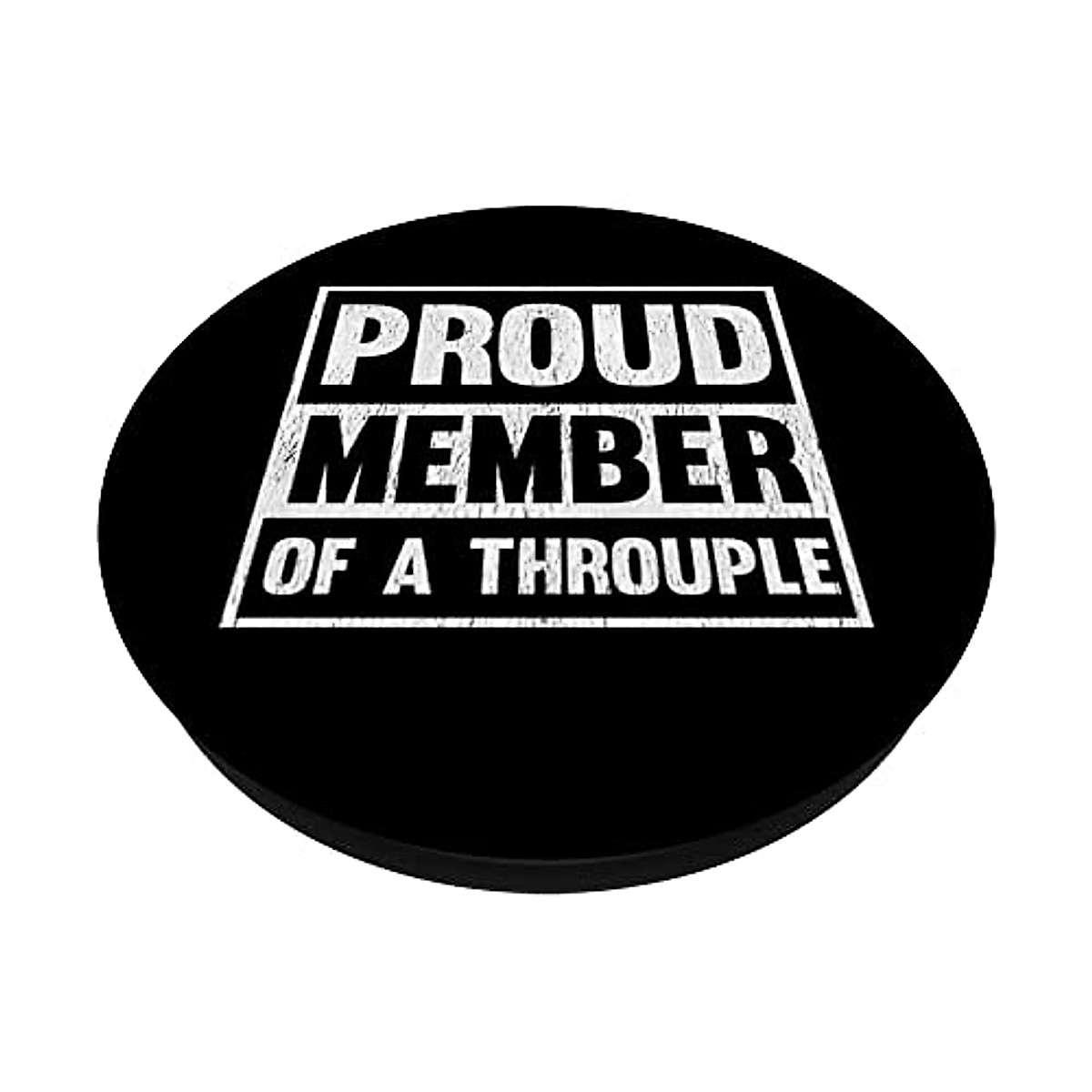 Proud Member Of A Throuple Polyamory Polymerous PopSockets Swappable PopGrip