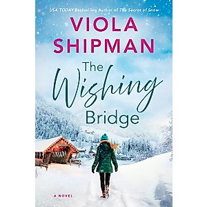 The Wishing Bridge: A Hearfelt Holiday Romance Tale of Rediscovery, Love, and Second Chances in a Magical Michigan Christmas Town