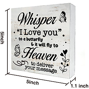 Rustic Sympathy Wood Box Sign Whisper I Love you to a butterfly Wooden Box Sign Home Desk Shelf Decor Remembrance Gift (5 X 5 Inch)