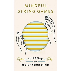 Chronicle Books Mindful String Games: 15 Games to Quiet Your Mind (1- or 2-Person Meditation Activities Using String, Cat’s Cradle & Other String Figures to Find Calm & Inner Peace, Fidget Toy Game)