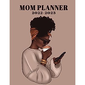 Mom Planner 2022-2023: Two Year Monthly And Yearly Dated Calendar Organizer For Busy Melanin African American Moms