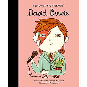 David Bowie (Volume 30) (Little People, BIG DREAMS, 30)