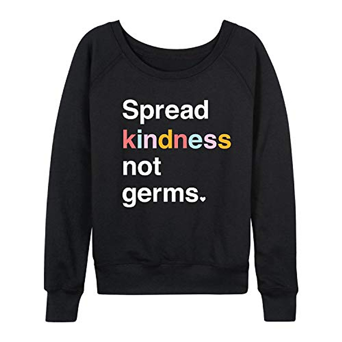 Instant Message - Spread Kindness Not Germs - Ladies French Terry Pullover - Size 4X Black
