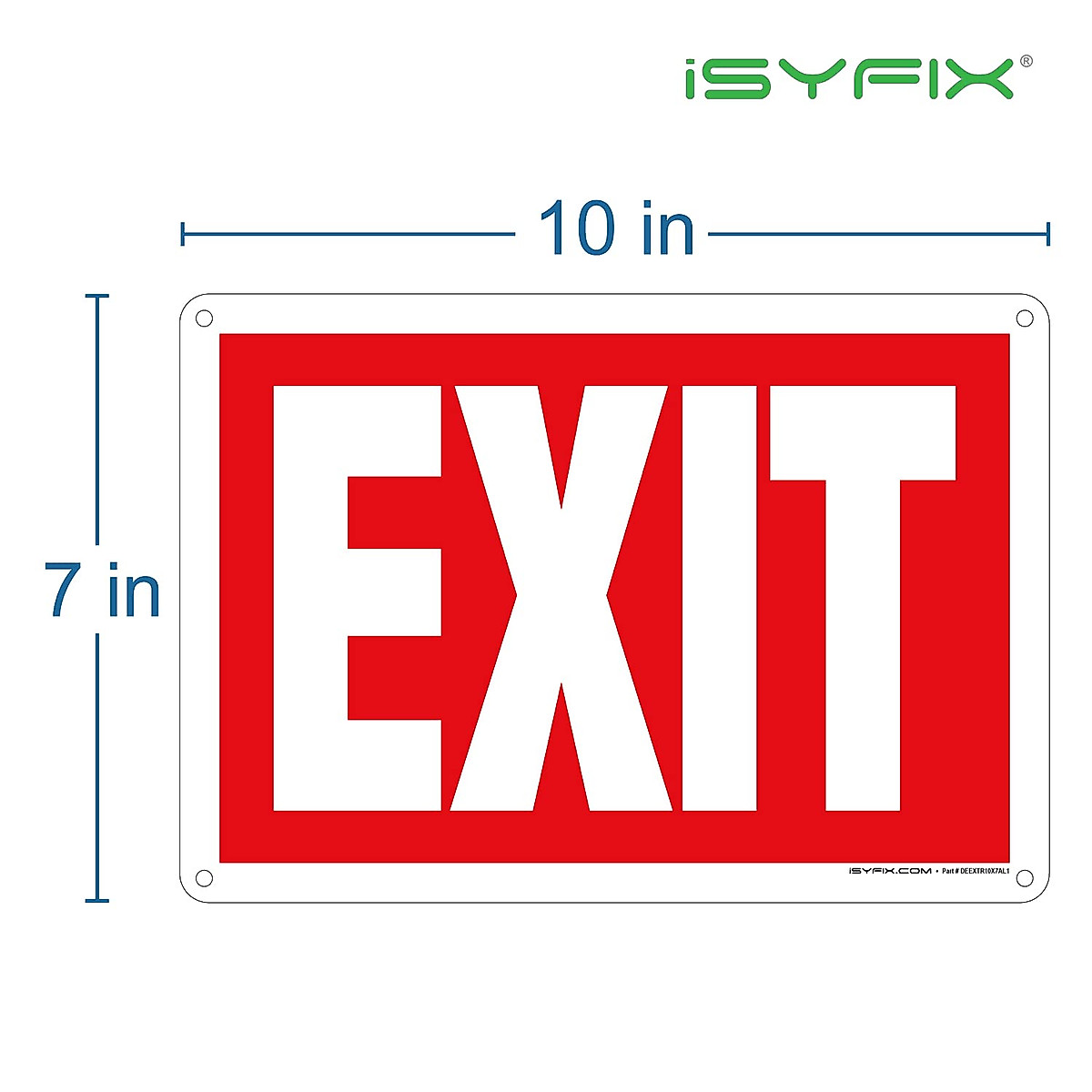 iSYFIX Exit Sign – 1 Pack 10x7 Inch – 100% Rust Free .040 Aluminum Signs, Laminated for Ultimate UV, Weather, Scratch, Water and Fade Resistance, Indoor and Outdoor, Exit Signs for Exterior.