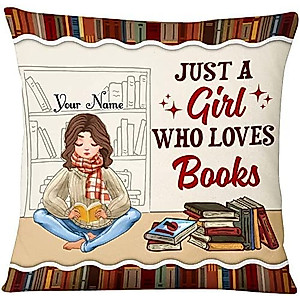 Personalized Just A Girl Who Loves Books Pillow, Birthday Gift for Best Friend Bestie, BFF, Book Lovers,Book Lover Gift for Book Lover Women Librarians Teacher Readers Gifts for Book Lovers Women (1)