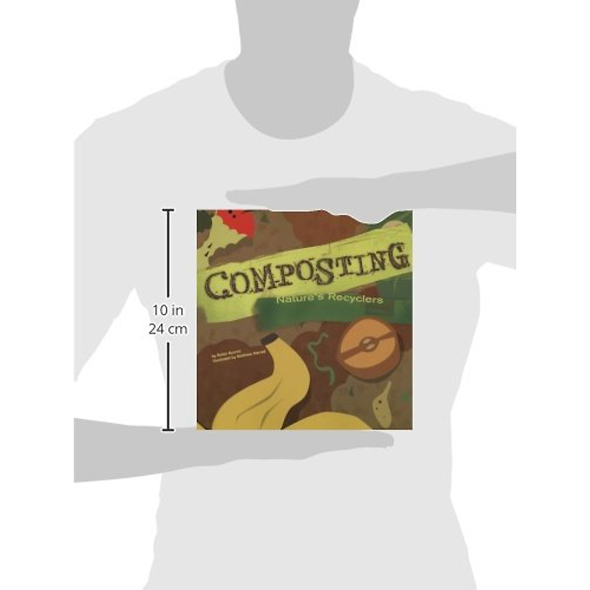 Composting: Nature's Recyclers (Amazing Science)