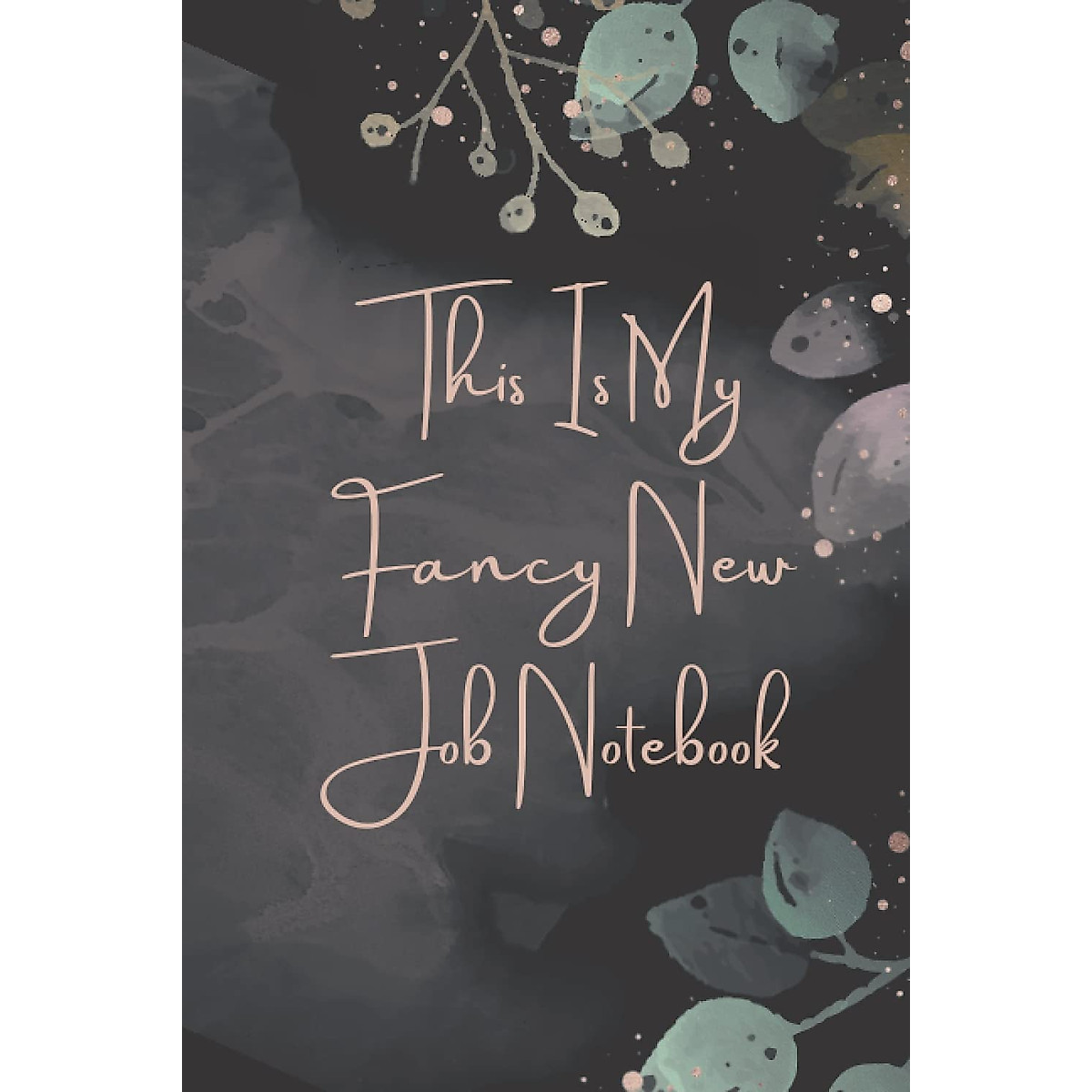 This Is My Fancy New Job Notebook: girly lined journal notebook for women, makes a great new job Office Supplies For Employee, Coworker, notebook 6" x 9" 120 page