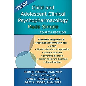 Child and Adolescent Clinical Psychopharmacology Made Simple