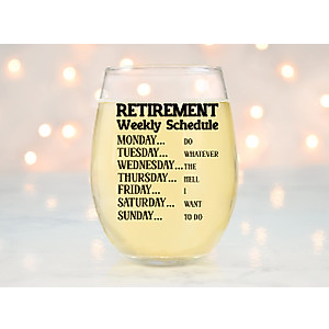 Funny Retirement Gift Wine Glass For Women - Humorous Gifts For Retired Mom, Aunt, Friend, Coworkers - Unique Wine Glass With Funny Weekly Schedule - Happy Retirement Party Gifts