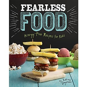Fearless Food: Allergy-Free Recipes for Kids (Allergy Aware Cookbooks)