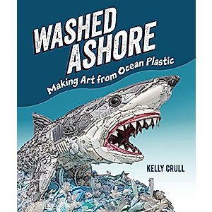 Washed Ashore: Making Art from Ocean Plastic