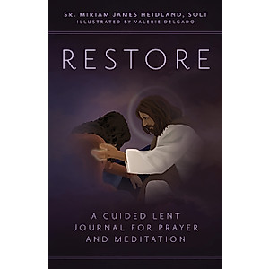 Restore: A Guided Lent Journal for Prayer and Meditation