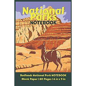 National Parks Notebook: Badlands National Park NOTEBOOK Blank Paper | 80 Pages | 6 in x 9 in