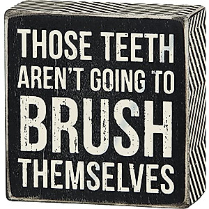 Primitives by Kathy Box Sign-Those Teeth, 4x4 inches, Black, White
