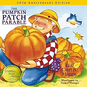 The Pumpkin Patch Parable: Special Edition (Parable Series)