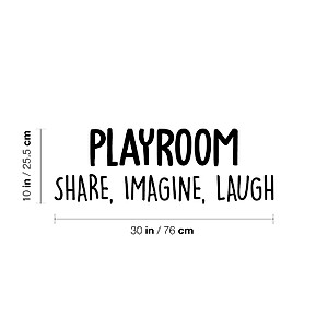 Vinyl Wall Art Decal - Playroom. Share, Imagine, Laugh - 10" x 30" - Trendy Cute Fun Positive Quote Sticker for Kids Bedroom Living Room Playroom Nursery Baby Room Daycare Classroom Decor (Black)