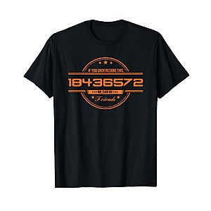 If You Understand this 18436572 We Can Be Friends T-Shirt T-Shirt