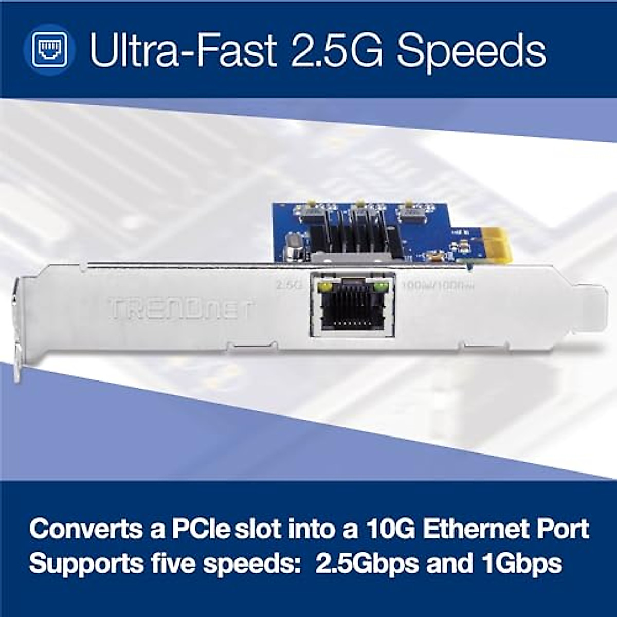TRENDnet 2.5GBase-T PCIe Network Adapter, TEG-25GECTX, Converts a PCIe 2.0 or Later Slot into a 2.5G Ethernet Port, 802.1Q VLAN Tagging, Standard & Low-Profile Brackets Included, Windows Support