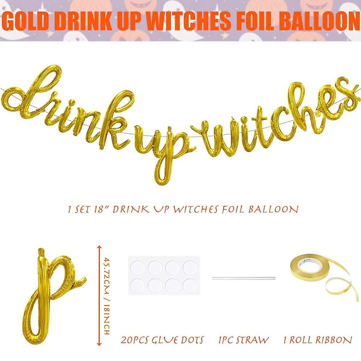 Drink Up Witches Script/Cursive Gold Letter Balloons, 18 Inch Halloween Party Decoration Foil Balloon Garland for Outdoor Indoor Bathroom Yard Window Wall Home Room Table Bedroom Party Favors Supplies