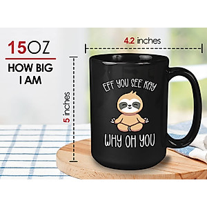Bubble Hugs Yoga Coffee Mug 15oz Black - Eff You See Kay Why Oh You - Meditate Workout Namaste Calm Pilates Weight Enthusiast Reflection Quiet Time
