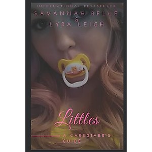 Littles: a Caregiver's Guide (BDSM Guides 101)