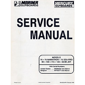 Mariner / Mercury Outboards Service Manual: Models 75, 75 Marathon, 75 Sea Pro, 90, 100, 115, 125, 65/80 Jet