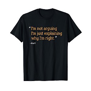 KARL Gift Quote Funny Birthday Personalized Name Idea T-Shirt