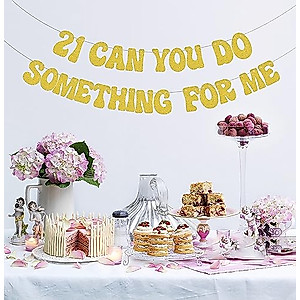 21 Can You Do Something For Me Banner, 21st Birthday Banner, Do Your Thing 21 Decor for 21st Birthday Party Decorations Gold Glitte.