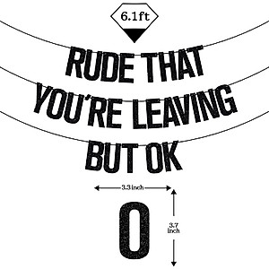 Rude That You're Leaving But OK Banner, Coworker Leaving Decorations, Graduation/Retirement/Goodbye/Farewell Party Decorations Black Glitter