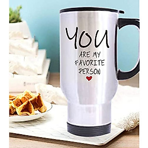 HLLD Great Gift You are My Favorite Person Mugs Love Cup Valentine's Day or Birthday or Christmas or Gifts Wedding - 14 Oz 100% Stainless Steel Material Travel Mugs