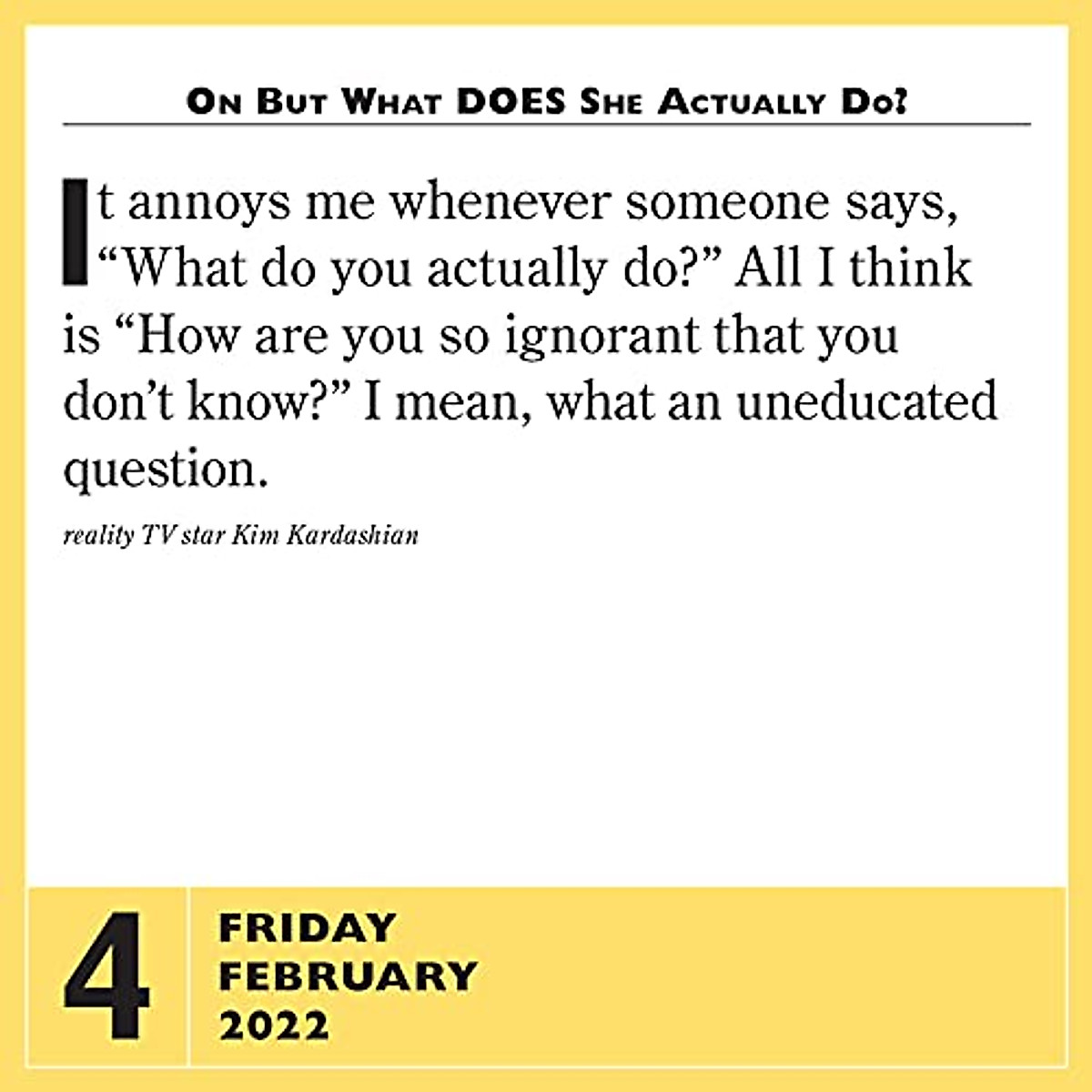 365 Stupidest Things Ever Said Page-A-Day Calendar 2022: A Daily Dose of Hilarious Moments Courtesy of Entertainers, Athletes, Business Leaders, and Politicians
