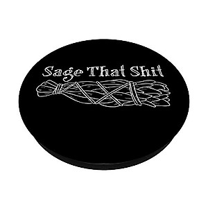 Sage Cleansing Saying Sage That Shit Witch Healer Smudge PopSockets PopGrip: Swappable Grip for Phones & Tablets