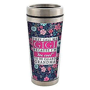 Gigi Too Cool to be Called Grandma Stainless Steel 16 oz Travel Mug with Lid
