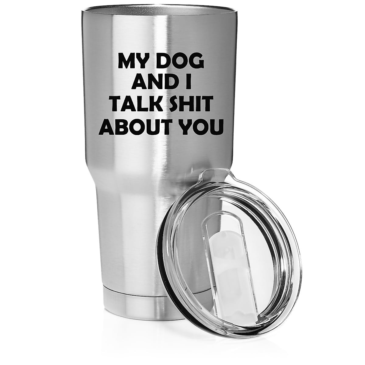Smooth Body Tumbler Stainless Steel Vacuum Insulated Travel Mug Cup Gift My Dog And I Talk About You Funny (Stainless Steel, 30 oz)