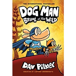 Dog Man: Brawl of the Wild: A Graphic Novel (Dog Man #6): From the Creator of Captain Underpants (6)