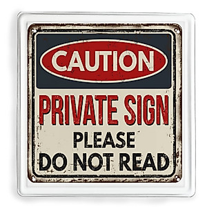 Metal Tin Sign-Caution Private Sign do not Read Vintage Rusty Metal Sign on a White Background Vector Illu-Metal Tin Sign Retro Home Kitchen Office Garden Garage Wall Decor Tin Plaque LZ 12×12 Inch