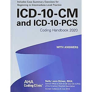 ICD-10-CM and Icd-10-pcs Coding Handbook, With Answers 2020: Includes Case Summary Exercises for Beginning to Intermediate-level Practice