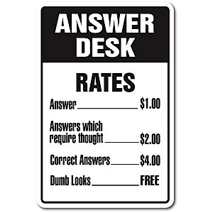 Answer Desk Sign | Indoor/Outdoor | 14" Tall Plastic Sign