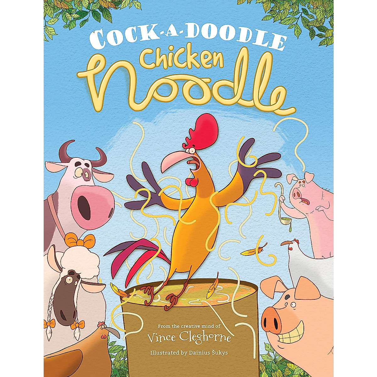 Cock-a-Doodle Chicken Noodle - Children’s Book for Ages 4-9, A Barnyard Adventure about Learning to Have Kindness and Self-Compassion for Others, Standing Up to Bullying, & Developing Humility