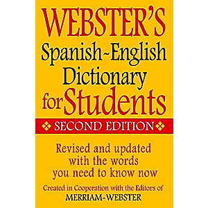 Merriam-Webster Webster’s Spanish-English Dictionary for Students, Second Edition (English and Spanish Edition)