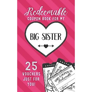 Redeemable Coupon Book For My Big Sister 25 Vouchers Just For You: Fill in the Blank Coupon Book DIY Ticket Style Vouchers Booklet - Classy Black and White Heart on Pink