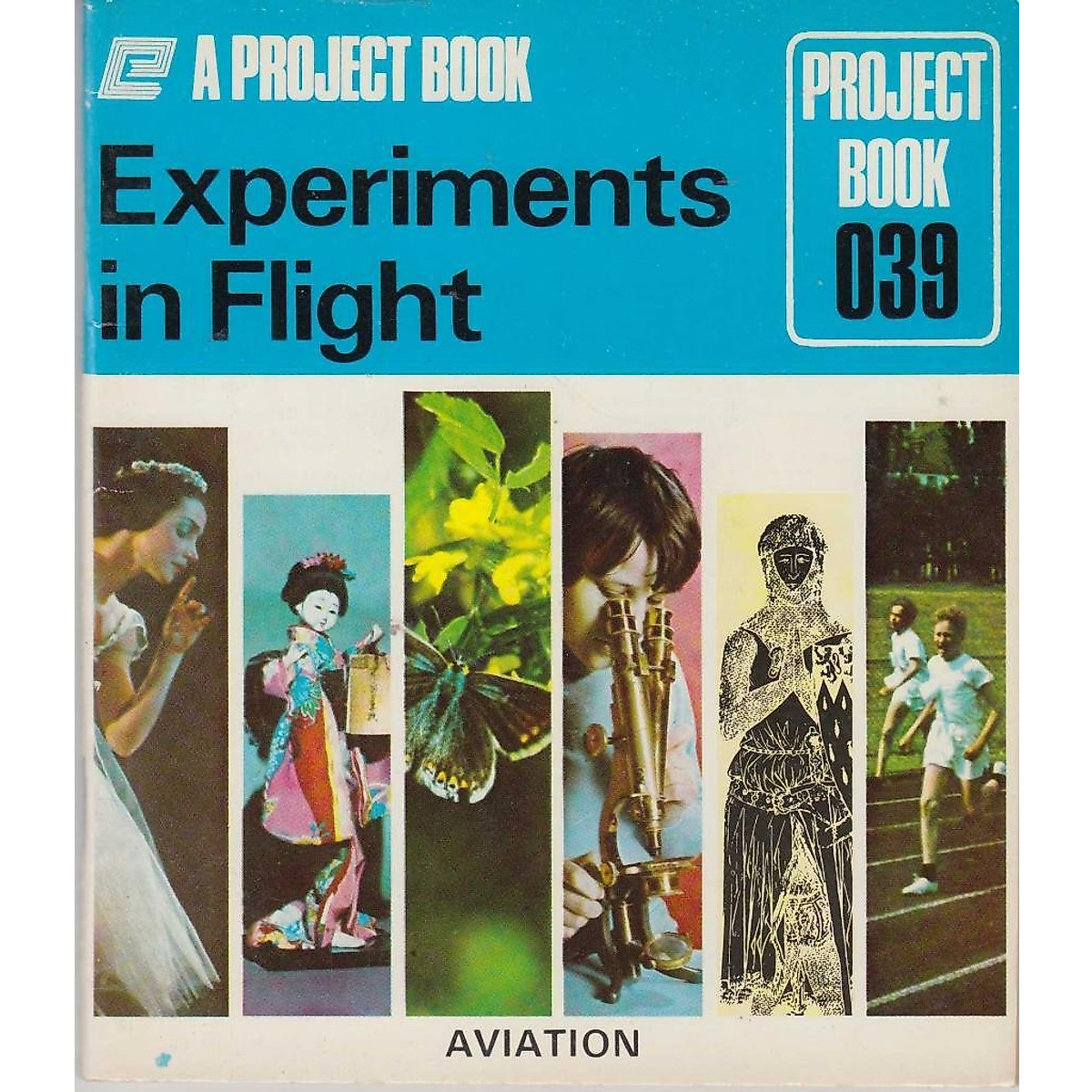 Experiments in Flight (Project Book)