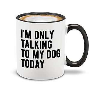 shop4ever I'm Only Talking to My Dog Today Ceramic Coffee Mug Tea Cup. Funny Gift for Dog Dad Mom 11 oz. (Black Handle)