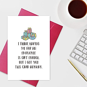 Norssiby Funny Boss Card, Cheeky Birthday Card for Boss, Having Me For An Employee Is Gift Enough, Card from Employee